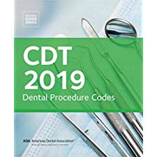 CDT 2019: Dental Procedure Codes (Practical Guide Series) by American ...