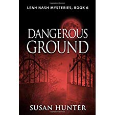 Dangerous Ground: Leah Nash Mysteries Book 6 by Susan Hunter ...