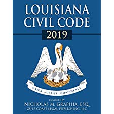 Louisiana Civil Code 2019 (Codes of Louisiana) by Gulf Coast Legal ...