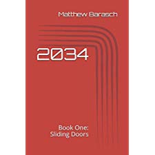 2034: Book One: Sliding Doors by Matthew Barasch (9781729032671)