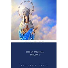 Life of Michael Magone by Reverend John Bosco, Aeterna Press ...