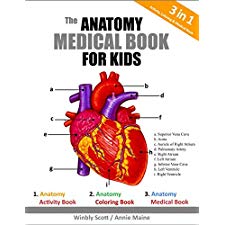 The Anatomy Medical Book For Kids: A Coloring, Activity & Medical Book ...