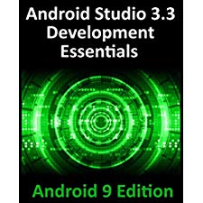 Android Studio 3.3 Development Essentials - Android 9 Edition ...