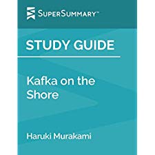 Study Guide: Kafka on the Shore by Haruki Murakami (SuperSummary) by ...