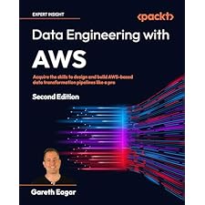 Data Engineering with AWS: Acquire the skills to design and build AWS-based data transformation ...
