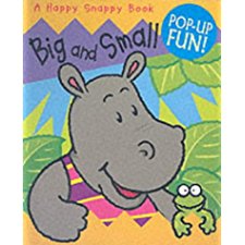 Big and Small (Happy Snappy Book) by Dugald Steer (9781840119572)