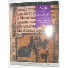 The Age of Chivalry Art and Society in Late Medieval England ...