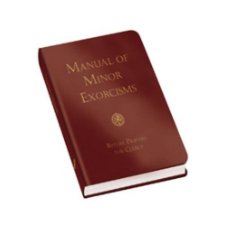 Manual of Minor Exorcisms: For The Use Of Priests by Porteous, Bishop ...