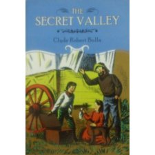 The Secret Valley by Clyde Robert Bulla, Grace Paull (9781887840705)