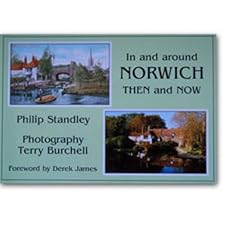 In and Around Norwich Then and Now by Philip Standley (9781904136095)