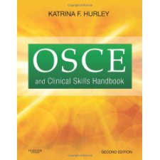 OSCE and Clinical Skills Handbook by Hurley MD MHI FRCPC, Katrina F ...