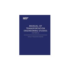 Manual of Transportation Engineering Studies, 2nd Edition by ITE ...