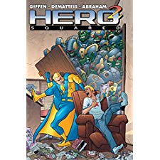 Hero Squared Vol. 1 by Keith Giffen, J.M. Dematteis, Joe Abraham, David Mandel (9781934506004)