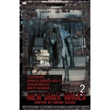 New Dark Voices II by Ronald Damien Malfi, Brett McBean, Brian Keene ...