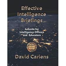 Effective Intelligence Briefings: A Guide for Intelligence Officers and ...
