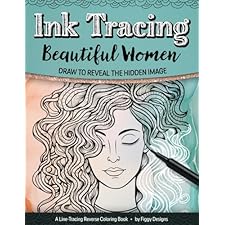 Ink Tracing Beautiful Women Reverse Coloring Book: Draw to Reveal the ...