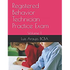 Registered Behavior Technician Practice Exam: Volume 1. (ABA ...