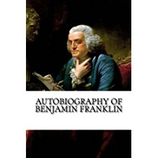 Autobiography of Benjamin Franklin by Benjamin Franklin, Gabriela ...