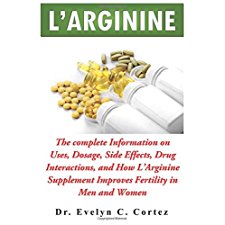L’Arginine: The complete Information on Uses, Dosage, Side Effects ...
