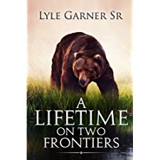A Lifetime on Two Frontiers (Large Print) by Lyle Garner Sr ...
