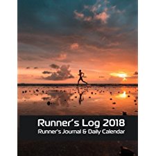 Running Log 2018: Runners Log Book: Runner Journal & Daily Calendar ...