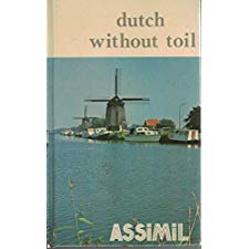 Dutch without toil (Daily Assimil method) by A Cherel (9782700500813)