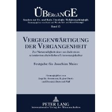 Vergegenwärtigung der Vergangenheit: Zur Notwendigkeit einer am ...