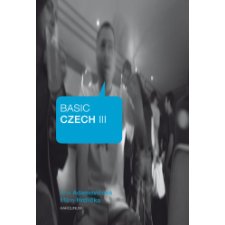 3: Basic Czech III by Ana Adamovicova, Milan Hrdlicka, Darina Ivanovova (9788024617961)