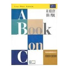 A Book On C Programming In C by Kelley Pohl (9788131724347)