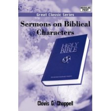 Sermons on Biblical Characters by Clovis G. Chappell (9788132027348)