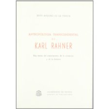 Antropología transcendental de Karl Rahner: Una teoría del conocimiento, de la evolución y de la ...