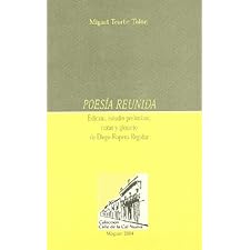 Poesía reunida. Edición, estudio preliminar, notas y glosario de Diego ...