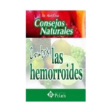 Consejos naturales contra las hemorroides by Abel Cruz (9788496435933)