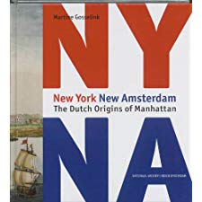 New York New Amsterdam, the Dutch Origins of Manhattan by Martine ...