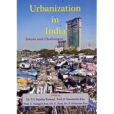 Urbanization in India: Issues and Challenges by Dr. T.V. Sujatha Kumari ...