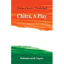 Chitra, a Play by Rabindranath Tagore (9789386686336)